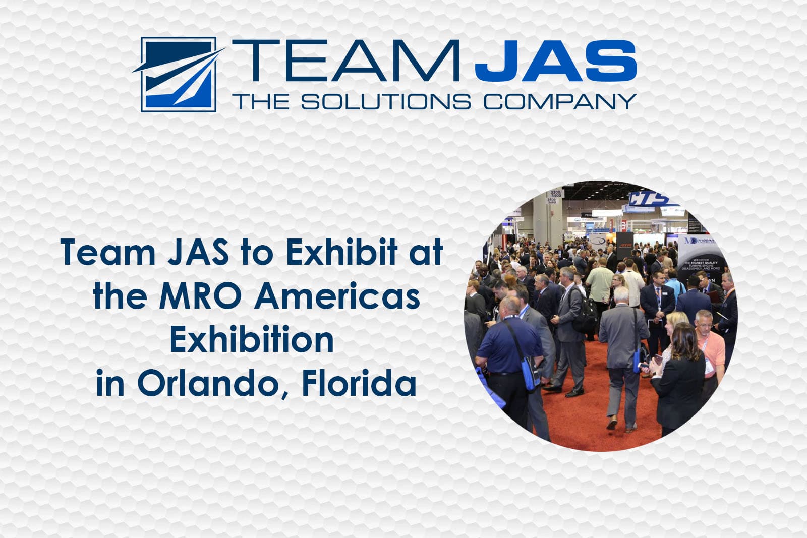 Team JAS to Exhibit at the MRO Americas Exhibition in Orlando, Florida ...